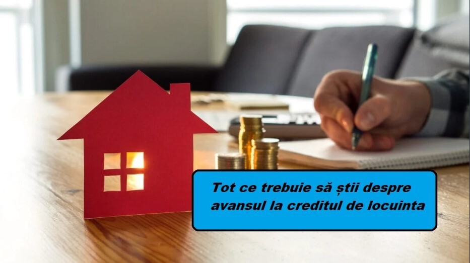 Tot ce trebuie să știi despre avansul la creditul de locuinta